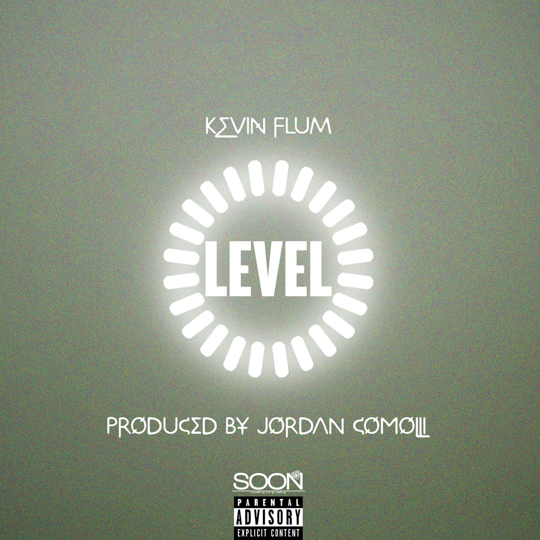 Stream Level (Prod. by Jordan Comolli) by Kevin Flum | Listen online ...