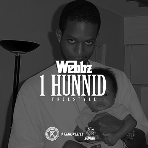 Stream 1 Hunnid Freestyle by WebbzCX | Listen online for free on SoundCloud