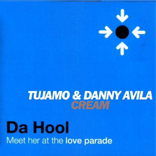 Stream Da Hool Vs Tujamo & Danny Avila - Cream Meet Her At Love Parade ...