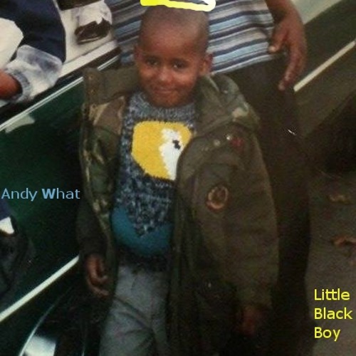 Stream Andy What - Little Black Boy by Andy What | Listen online for ...
