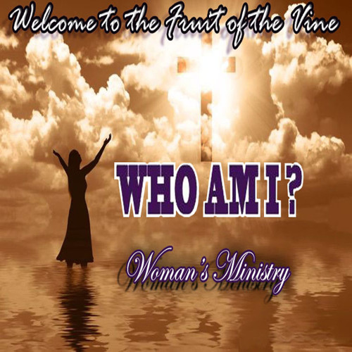 Stream Fruit of the Vine Church | Listen to Who Am I Woman's Ministry ...