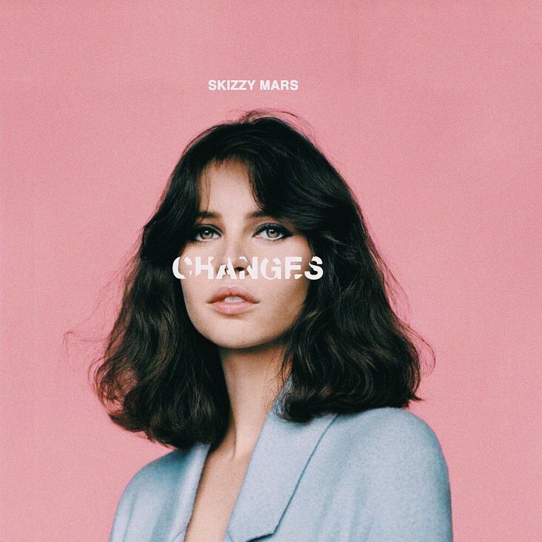 Stream Changes (Léon - Tired Of Talking Remix) by Skizzy Mars | Listen online for free on SoundCloud