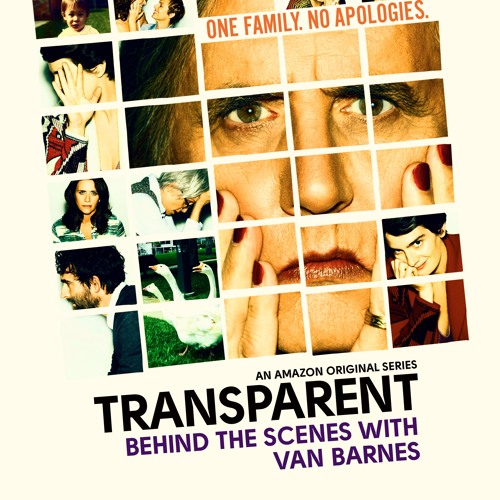 Stream Transparent: Behind the Scenes Episode 11: Van Barnes by Audible ...