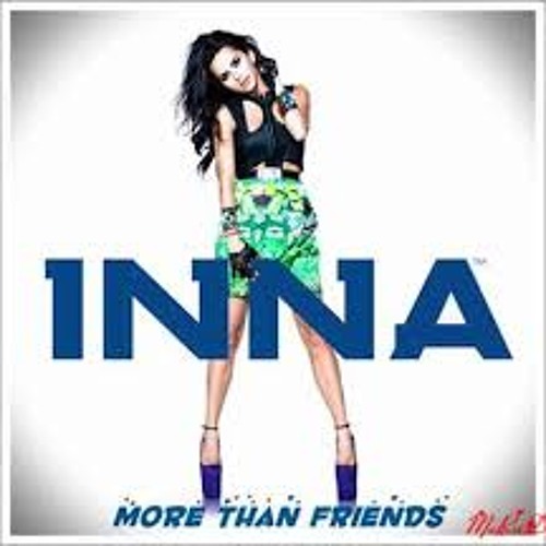 Stream Inna - More Than Friends (Deledda Remix) by Dario Deledda ...