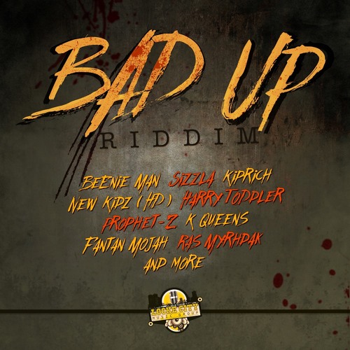 Stream Dancehall & Reggae | Listen to Bad Up Riddim - LockeCity Music # ...