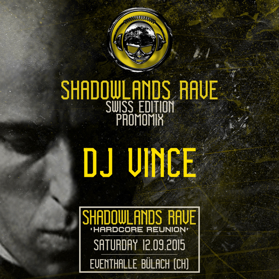 Stream DJ Vince Promo Mix - Shadowlands Rave Swiss Edition by ...