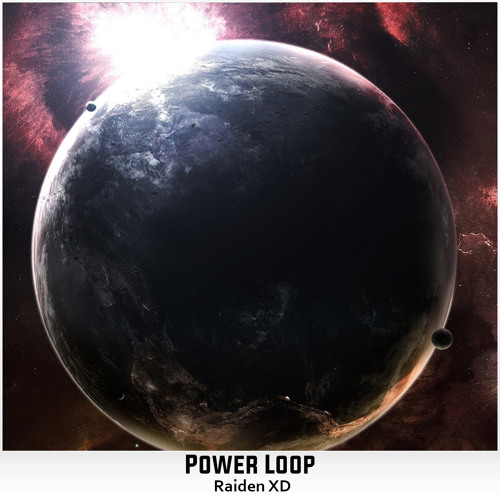 Stream Raiden Xd Power Loop By Raiden Xd Listen Online For Free On