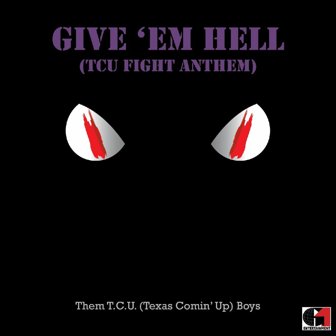 Stream Give 'Em Hell(TCU Fight Anthem) by Dem T.C.U. Boyz | Listen ...