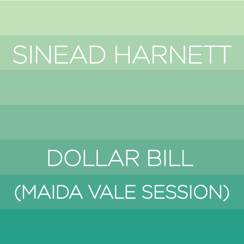 Stream Sinead Harnett - Dollar Bill (Maida Vale Session) by ...