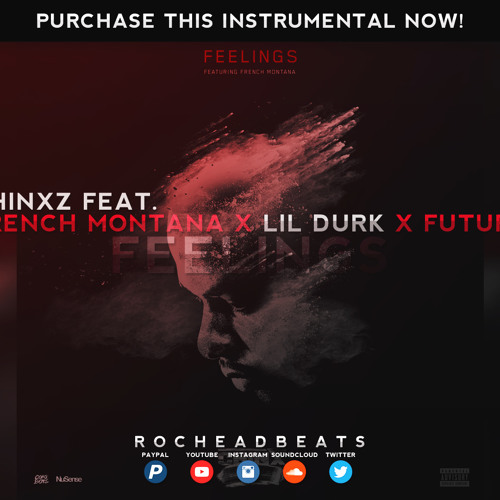 Stream Chinx x French Montana x Future x Lil Durk x Type beat "Feelings ...