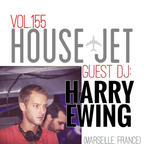Stream VOL.155 HARRY EWING (MARSEILLE , FRANCE) by HOUSE JET RADIO | Listen online for free on ...