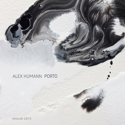 Stream MixCult Radio Podcast # 158 Alex Humann - Porto (2015) by ...