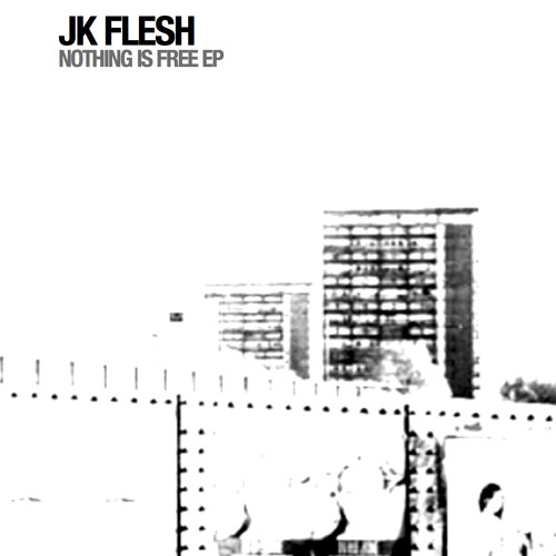 Stream JK FLESH | Listen to Nothing Is Free EP playlist online for free ...