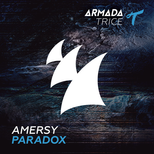 Stream Amersy - Paradox [OUT NOW] by Armada Trice | Listen online for ...