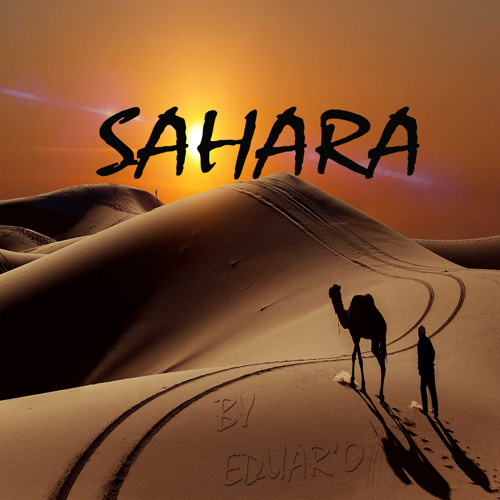 Stream Sahara (Cut Mix) by Eduardo Reyes | Listen online for free on ...