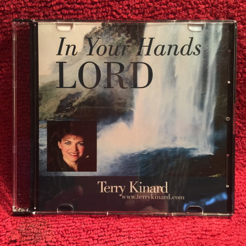 Stream 06 In Your Hands, Lord by Terry Kinard Ministries | Listen ...