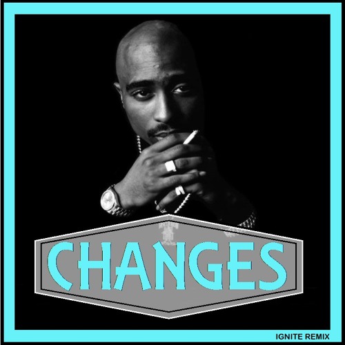 Stream Tupac - Changes (Just the Way It Is) [Tropical Remix] by Anomaly ...