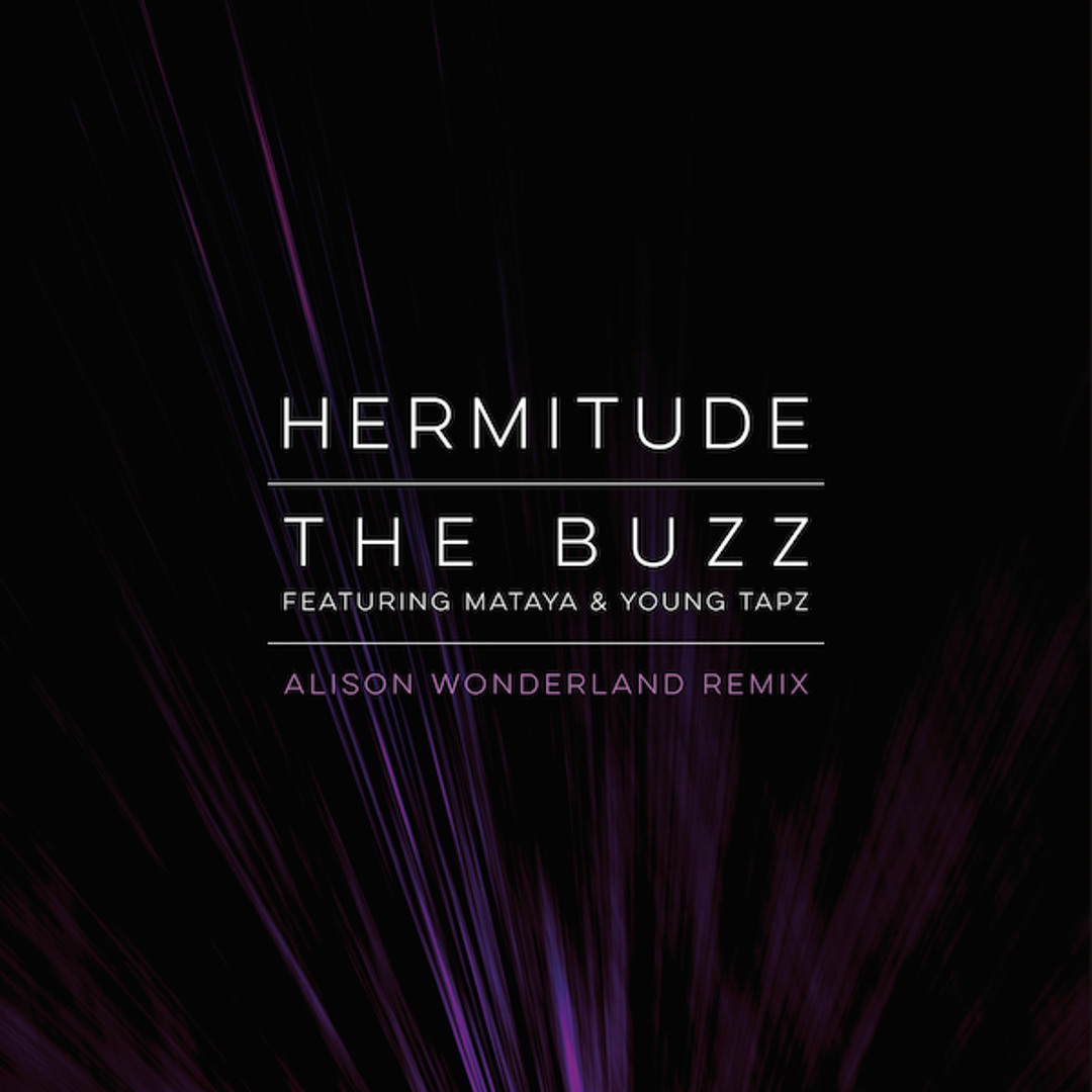 Stream Hermitude - The Buzz (Alison Wonderland Remix feat. Hodgy Beats ...