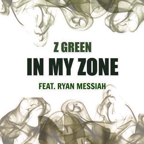 Stream In My Zone Ft Ryan Messiah (Produced by Mike Almighty) by Z ...