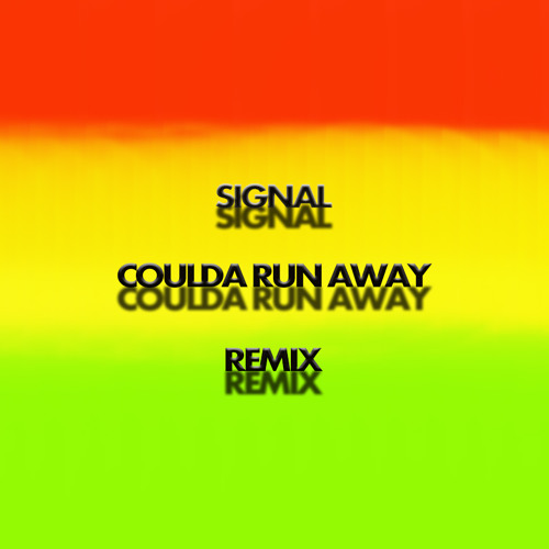 Stream Signal - Coulda Run Away (remix) Gappy , delly ranks refix by ...