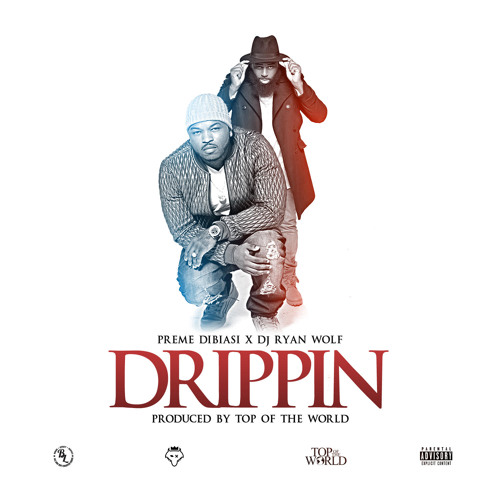 Stream DJ Ryan Wolf & Preme Dibiasi - Drippin by DJRyanWolf | Listen online for free on SoundCloud