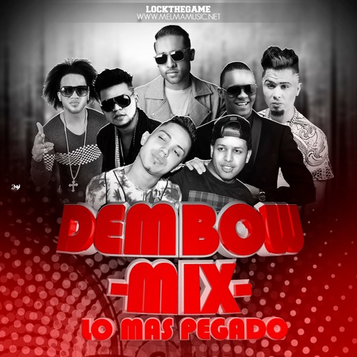 Stream DEMBOW MIX 2016 (LO MAS PEGADO) by LOCKTHEGAME | Listen online ... Stream DEMBOW MIX 2016 (LO MAS PEGADO) by LOCKTHEGAME | Listen online ...