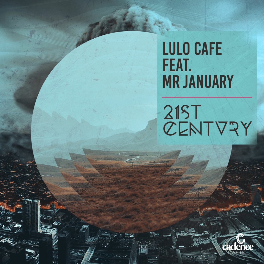 Stream 21st Century feat Mr January by Lulo Cafe | Listen online for ...
