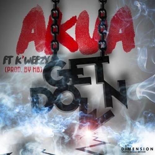 Stream Akua Music - Get Down (ft. K'Weezy) by AKUAMUSIC | Listen online ...