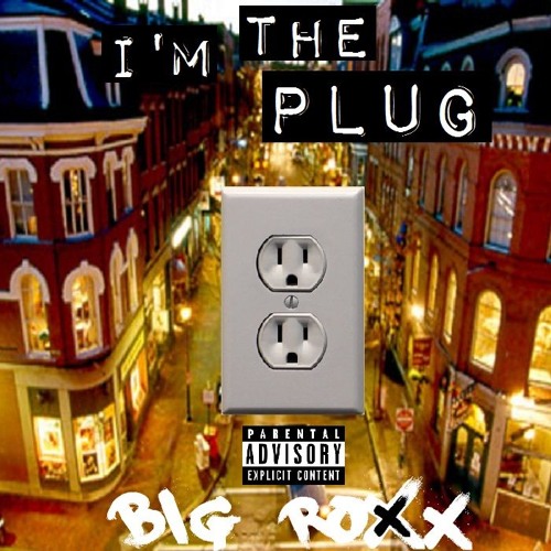 Stream I'm The Plug (Prod. Rob Stovall) by Roxx The '96er | Listen ...