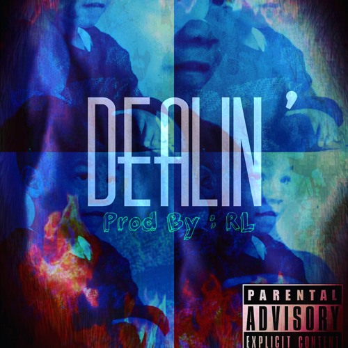 Stream Dealin' by Robb Lyrical (RL) | Listen online for free on SoundCloud