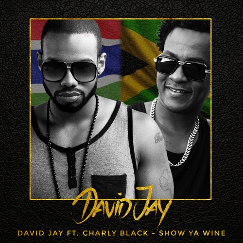 Stream David Jay - Show Ya Wine Feat. Charly Black (Prod. By Ali ...