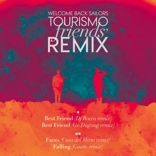 Stream Welcome Back Sailors - Faces (Casa Del Mirto Remix) by Welcome ...
