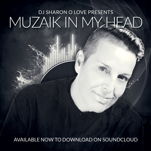 Stream Muzaik in my Head Sept 2015 by DJ Sharon O Love | Listen online ...