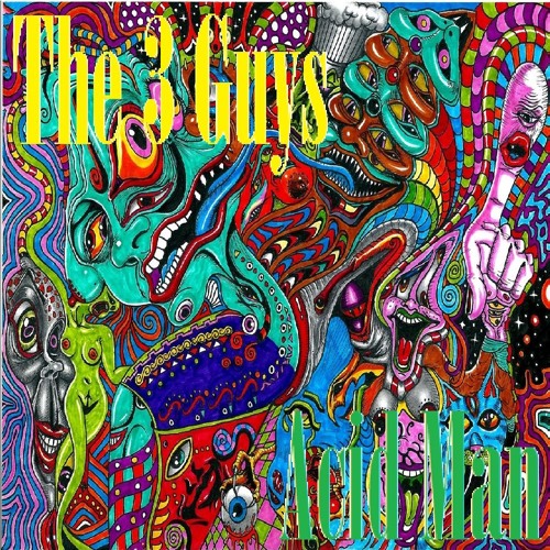 Stream Acid Man by The 3 Guys | Listen online for free on SoundCloud