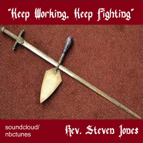 Stream Rev Steven Jones-Keep Working, Keep Fighting by NBC Tunes ...