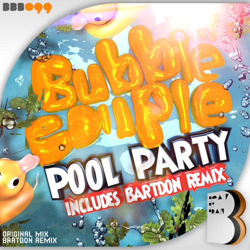 Stream Beat By Brain | Listen to Bubble Couple - Pool Party [BBB099 ...
