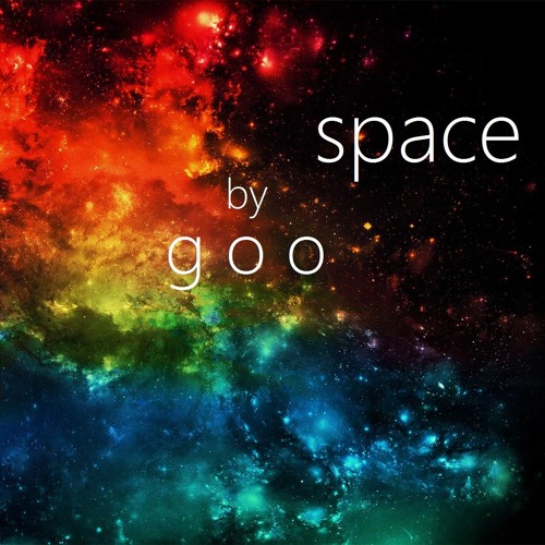Stream space by goo | Listen online for free on SoundCloud