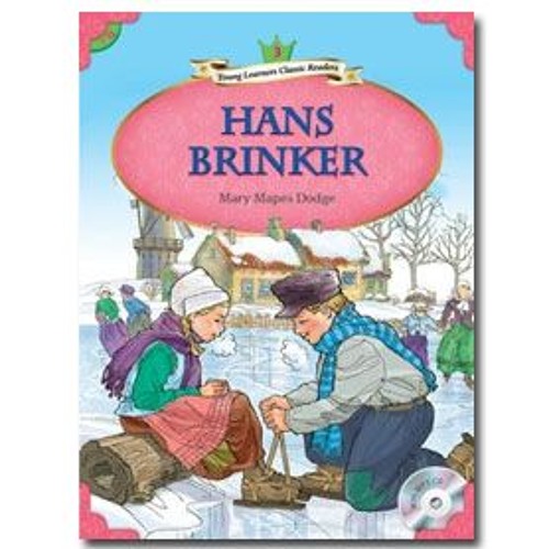Stream Young Learners Classic Readers Level 3 - Hans Brinker - Track 01 by Compass Publishing ...