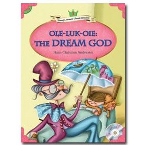 Stream Young Learners Classic Readers Level 3 - Ole - Luk - Oie: The Dream God - Track 03 by ...