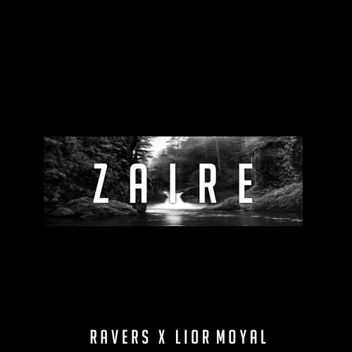 Stream Zaire (ft. Lior Moyal) [Free Download] by Ravers | Listen online ...