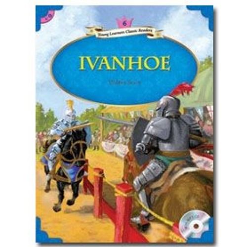 Stream Young Learners Classic Readers Level 6 - Ivanhoe - Track 03 by ...