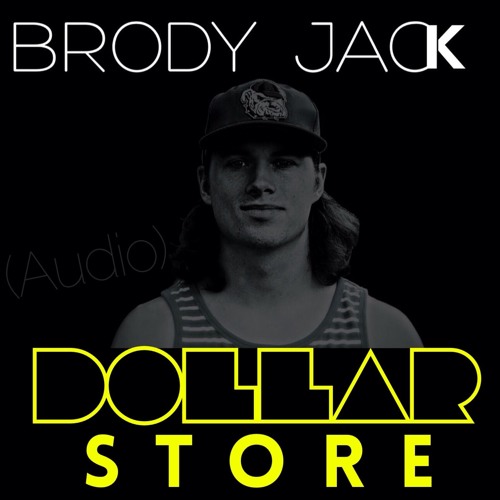 Stream Dollar Store - Brody Jack by Brody Jack | Listen online for free ...
