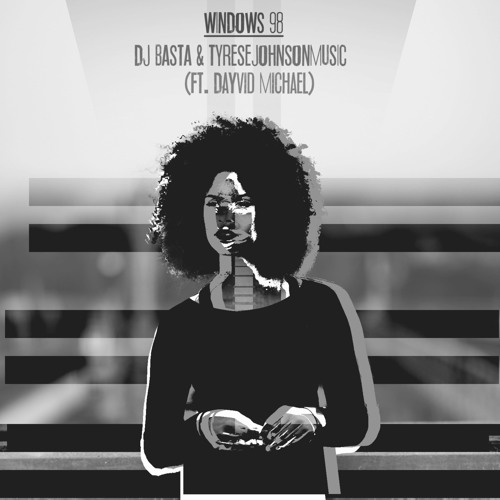 Stream DJ Basta & TyreseJohnsonMusic ft. Dayvid Michael - Windows 98 ...