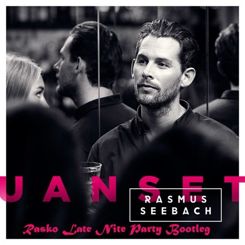 Stream Rasmus Seebach - Uanset (Rasko Late Nite Party Bootleg) by Dj ...