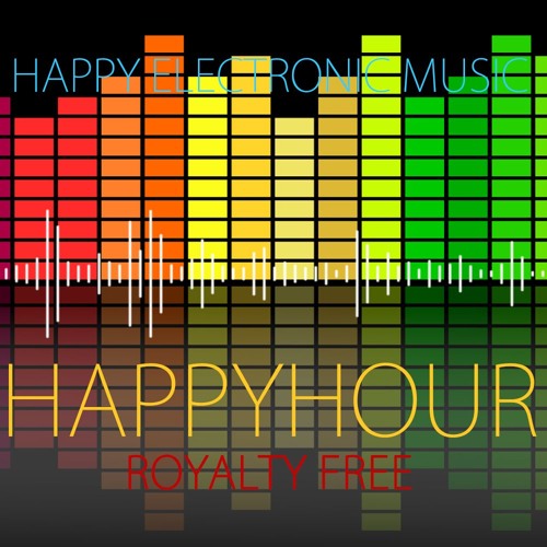Stream Happy Electronic Music - HAPPY HOUR [Free Download] by Sparkelz ...