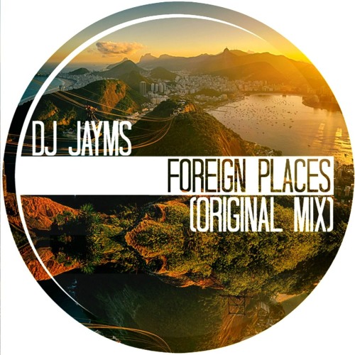 Stream Foreign Places (Original Mix) by Jayms | Listen online for free ...