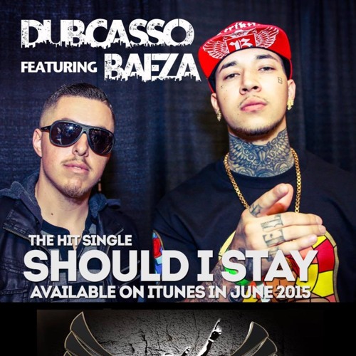 Stream DUB CASSO - Should I Stay FT. TODD ZACK JR & BAEZA (RADIO EDIT ...