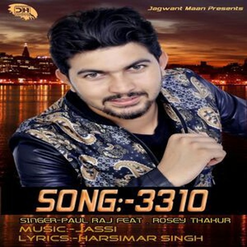 Stream 3310 | Paul Raj ft. Rosey Thakur | Punjabi Song 2015 by Amarjit ...