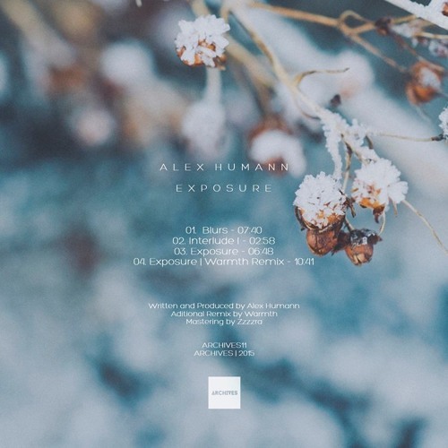 Stream ALEX HUMANN | Listen to E X P O S U R E - A R C H I V E S | 0 1 ...