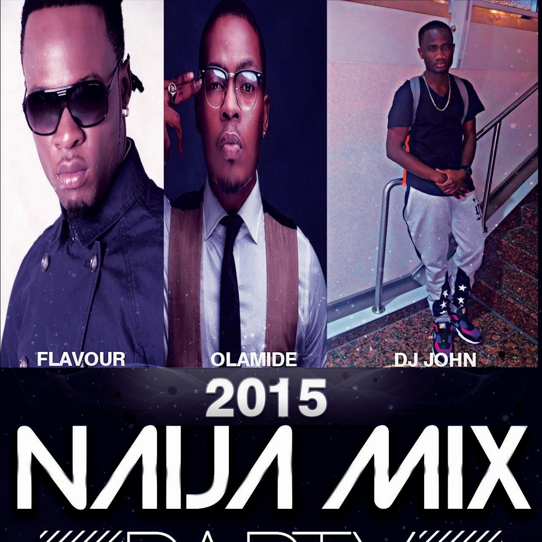 Stream (NAIJA MIX 2015) ft Flavour N'abania, Timaya, Kcee, Davido ...
